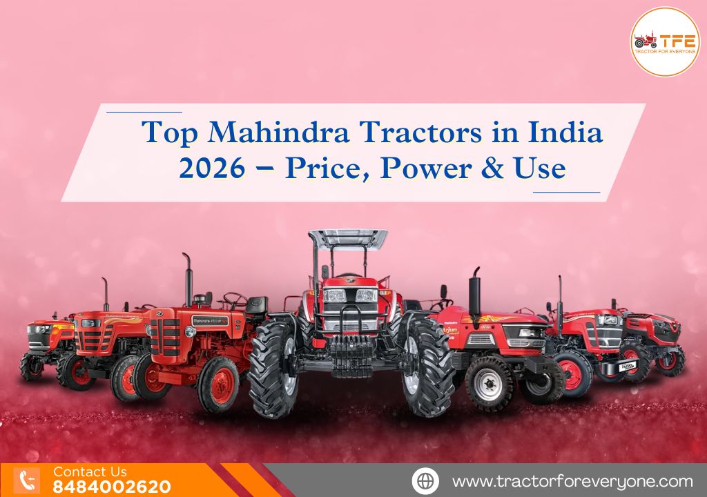 Top Mahindra Tractors in India 2026 – Price, Power & Use